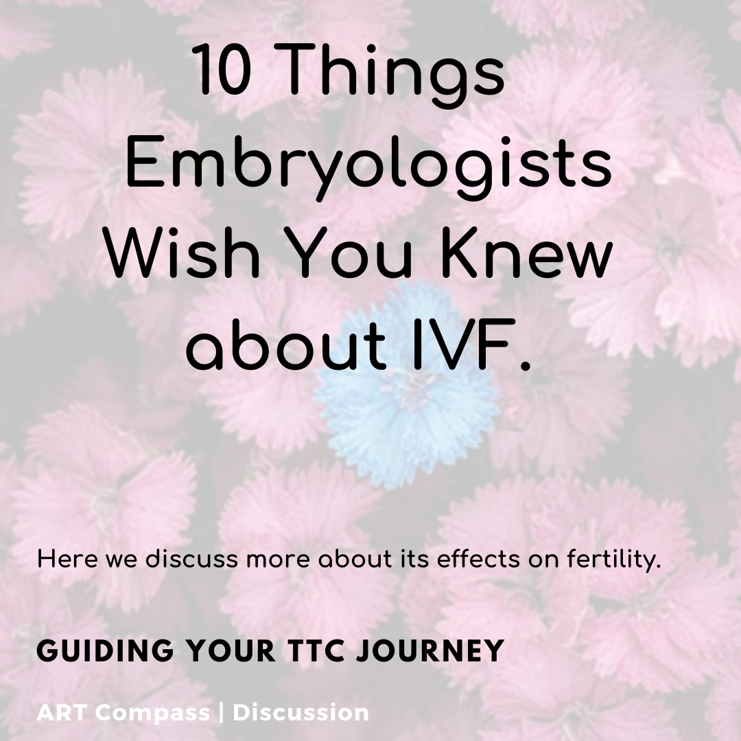 10 Things Embryologists Wish You Knew About IVF ART Compass